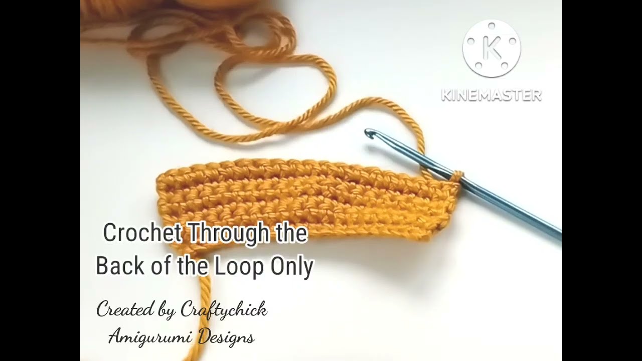 How to Single Crochet into the Back of the Loop Only for beginners ...