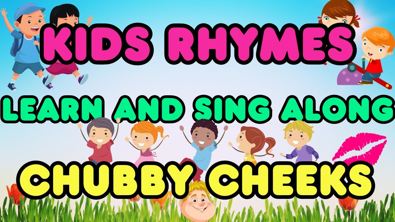 "Sing-Along Chubby Cheeks Kids Rhymes: Fun Learning for Children" - YouTube