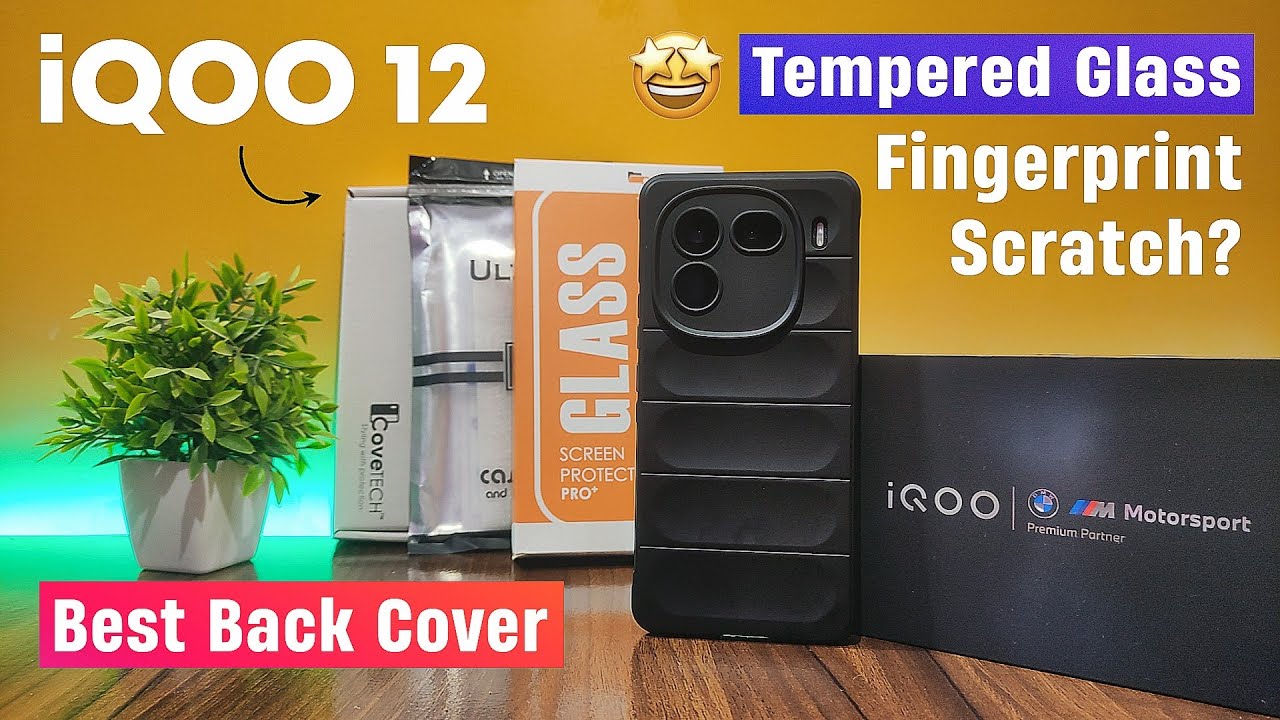 iQOO 12 Best Tempered Glass & Back Cover - Fingerprint, Scratch? - YouTube