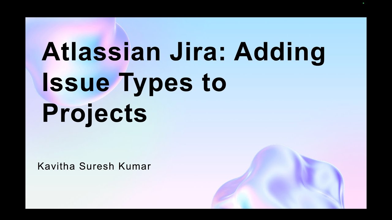 Atlassian Jira: Adding Issue Types to Projects - YouTube
