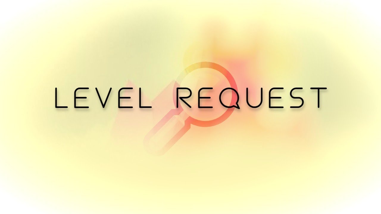 GEOMETRY DASH Level Request :) - YouTube