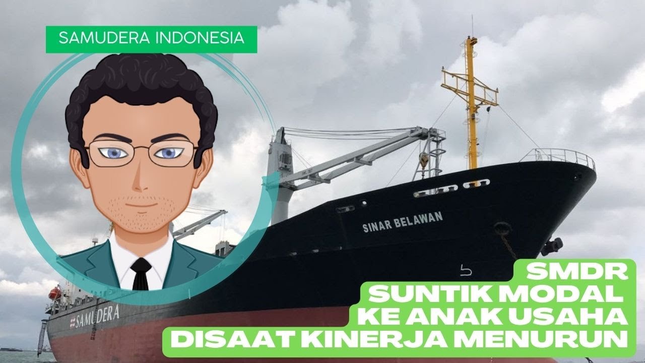 Bicara Saham - Review Saham SMDR (PT. SAMUDERA INDONESIA .Tbk ) Quartal ...