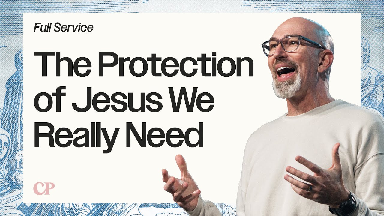 The Protection of Jesus We Really Need | Full Service | Ron Merrell ...
