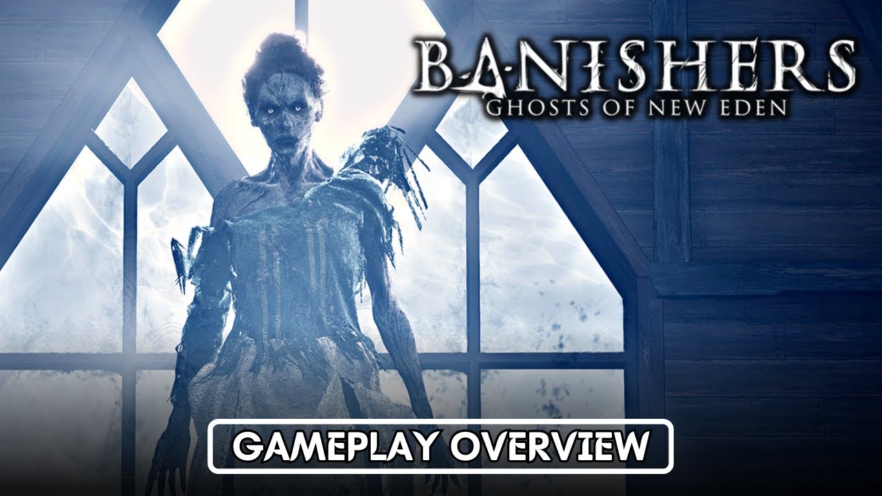 Banishers: Ghosts of New Eden - Official Gameplay Overview Trailer ...