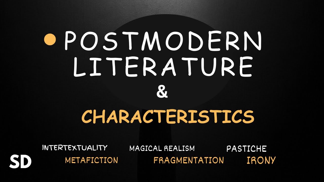 Postmodern literature and its Characteristics - YouTube