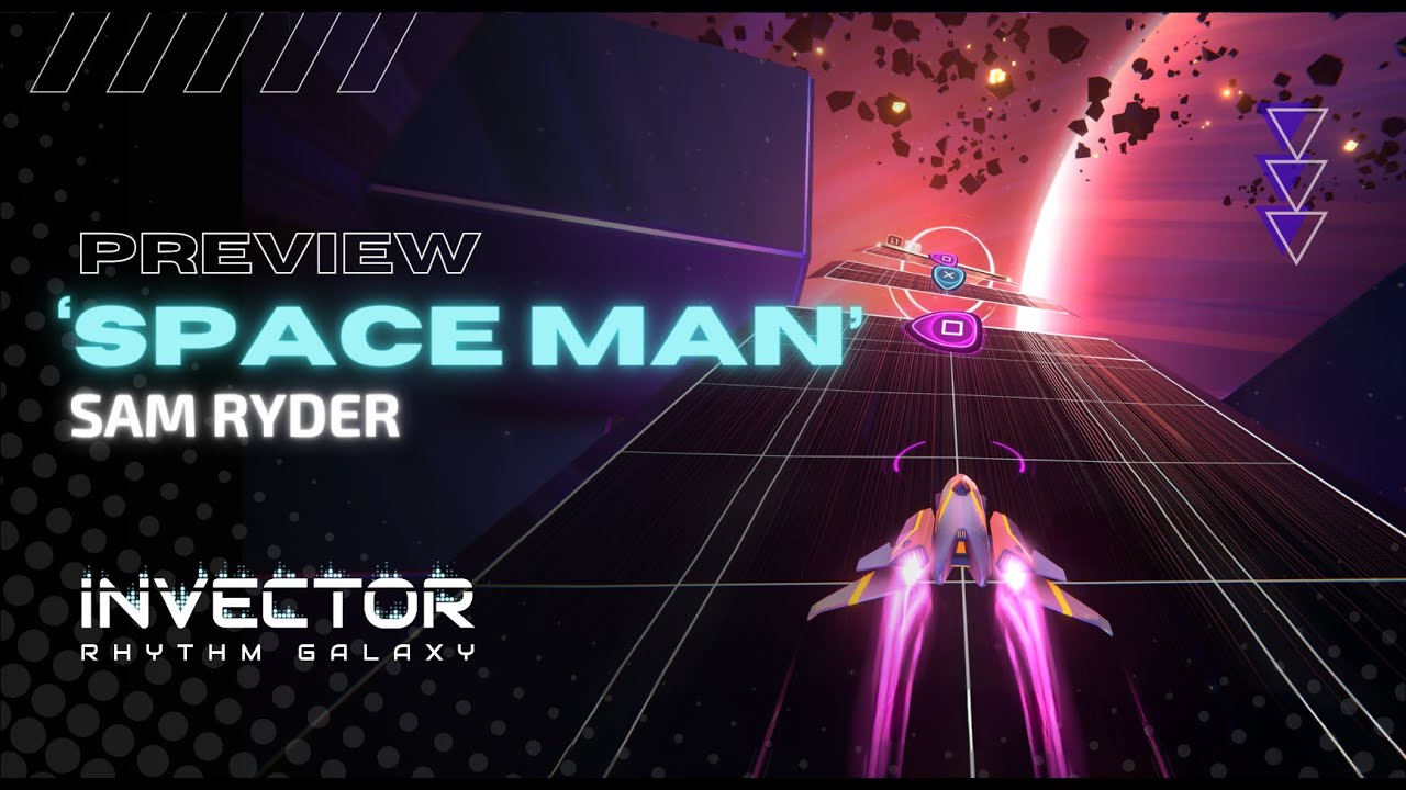 Invector: Rhythm Galaxy Preview | "Space Man" by Sam Ryder - YouTube