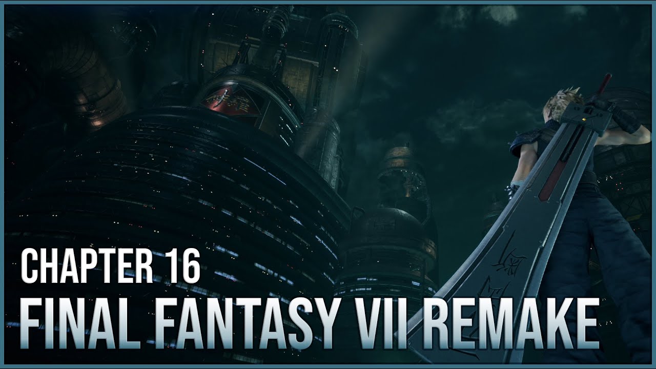 Final Fantasy VII Remake: Chapter 16 - Chronicles of Renaissance 2K ...