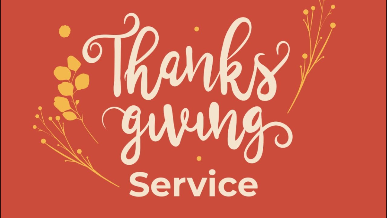Thanksgiving Celebration/ celebration d’actions de grâce/ Pastor Ray ...
