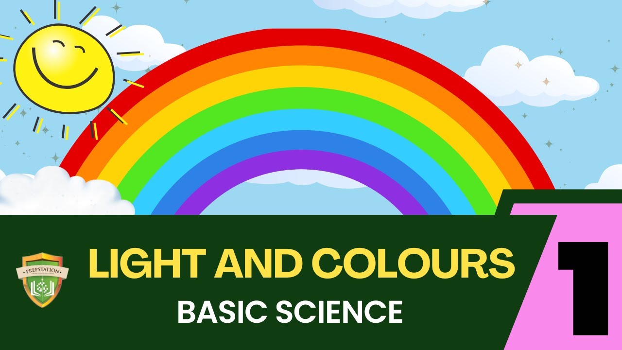 Light and Colours Explained (Basic Science Year 1) - YouTube