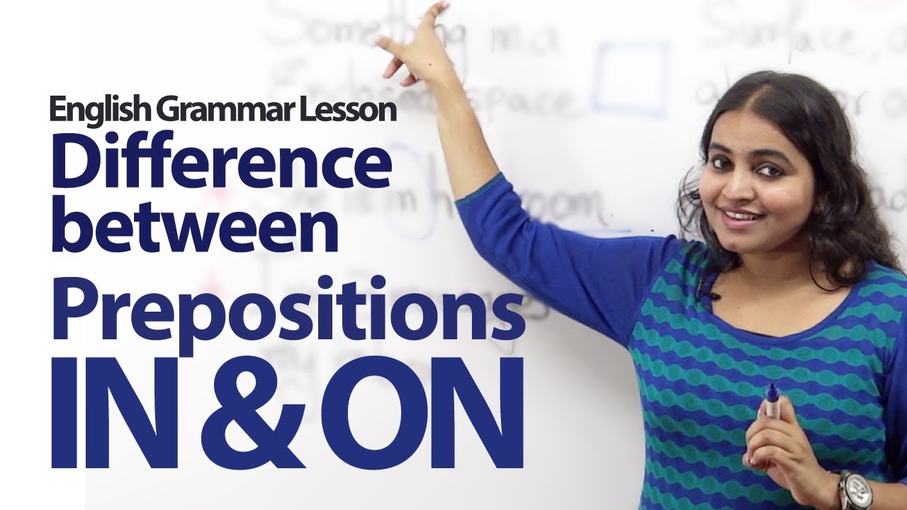 Difference between the prepositions IN and ON - English Grammar Lesson ...