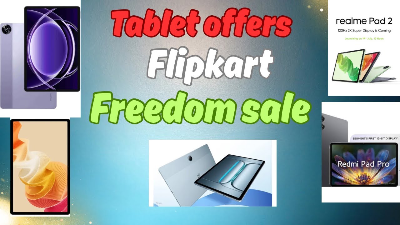 Flipkart Freedom Sale 2025 | Offers on Tablets - YouTube