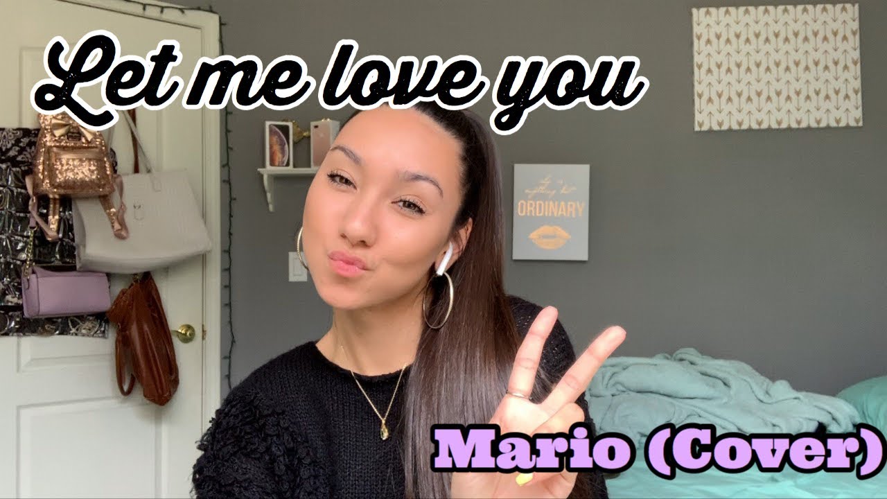 Let Me Love You ~ Mario (Cover) - YouTube