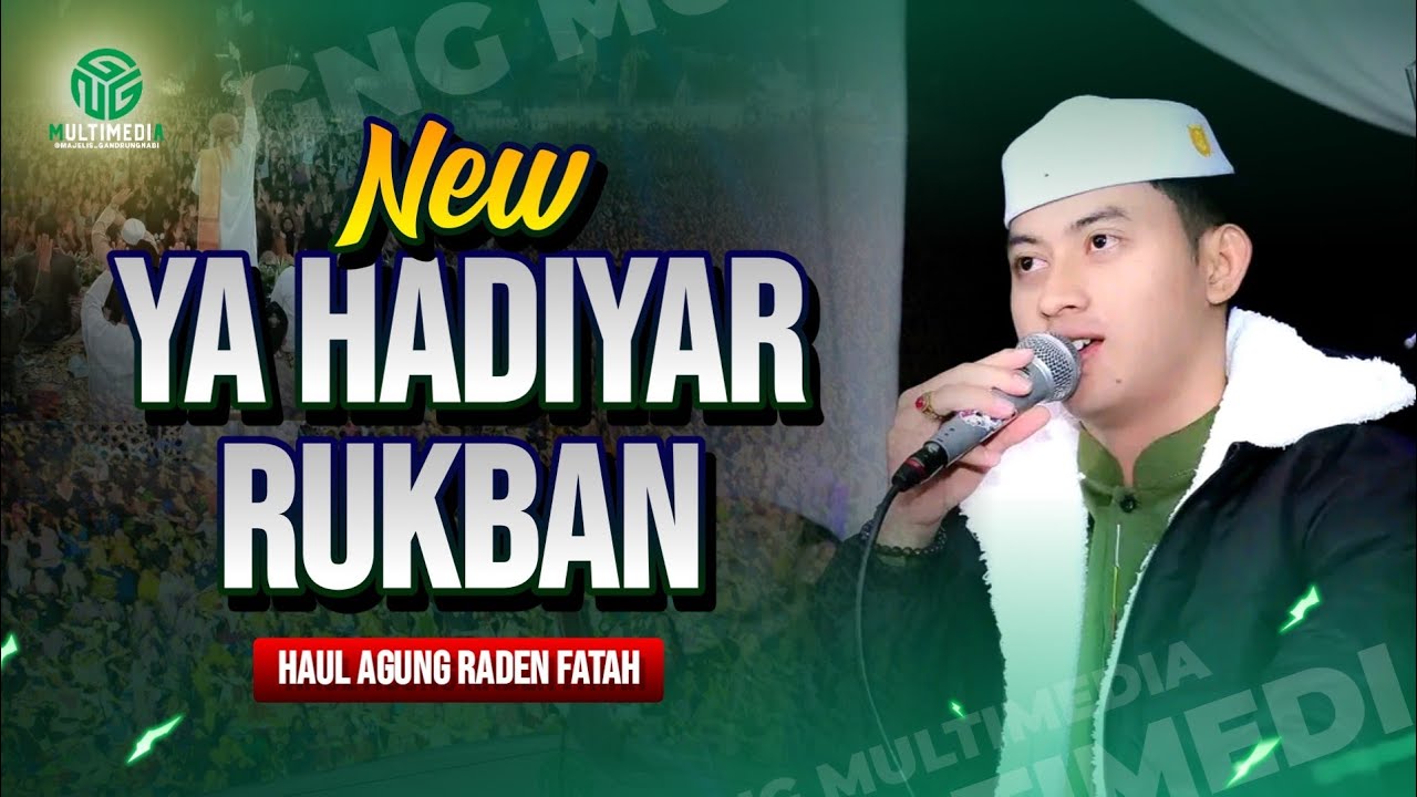 NEW‼️YA HADIYAR RUKBAN II HAUL AGUNG RADEN FATAH - YouTube