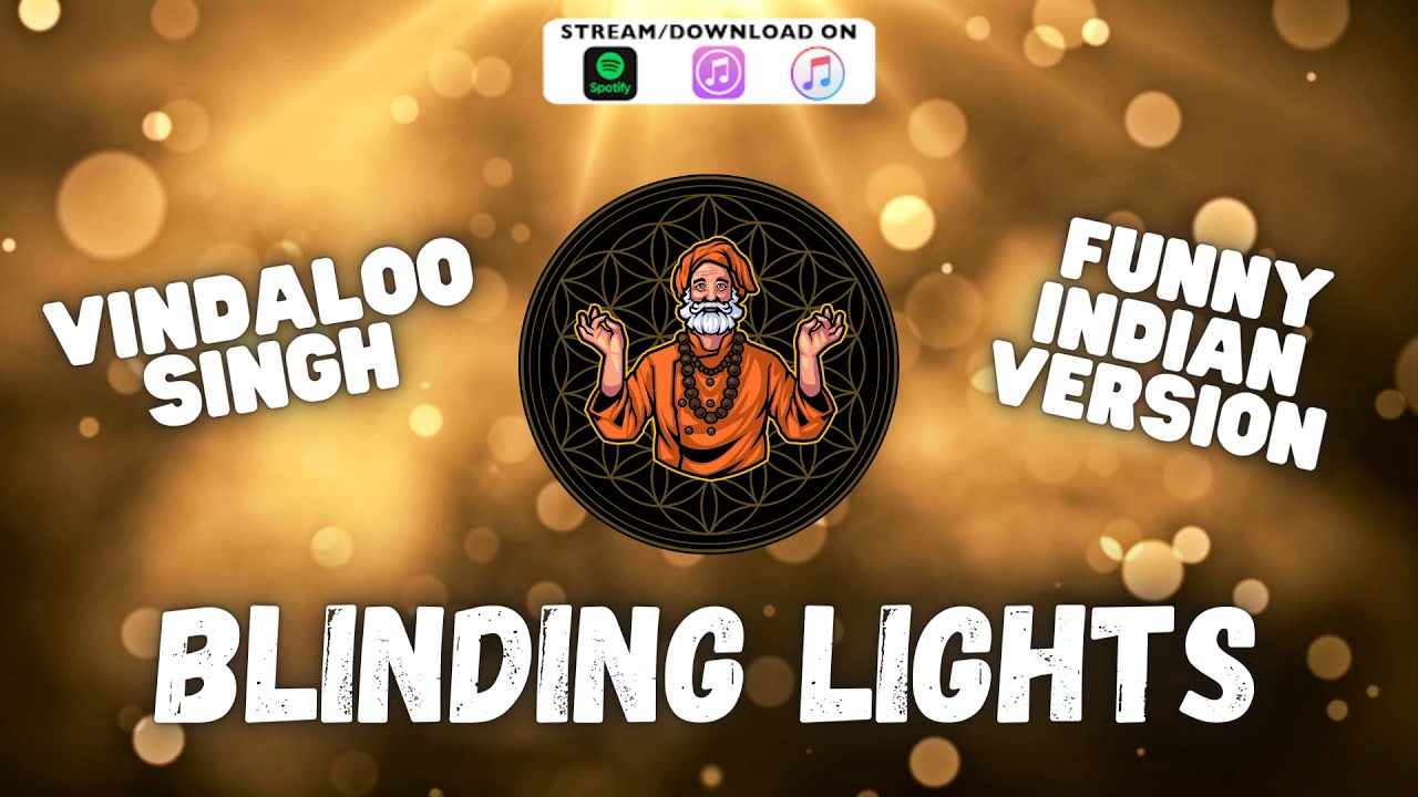 BLINDING LIGHTS l Funny Indian Remix by Vindaloo Singh - YouTube