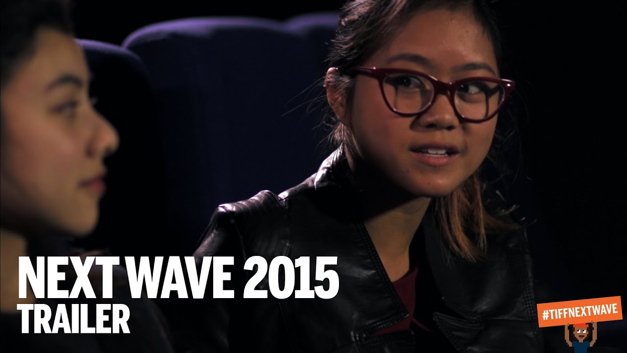 NEXT WAVE Trailer | TIFF Next Wave 2015 - YouTube