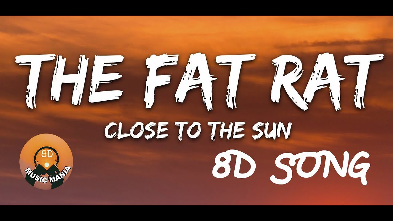 The Fat Rat - Close To The Sun 8D SONG - YouTube
