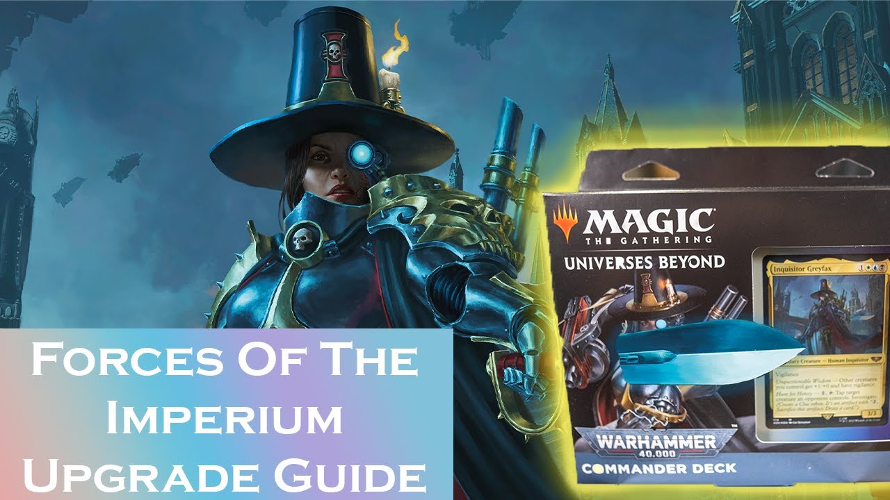 Forces of the Imperium Upgrade Guide - Warhammer 40K Commander Deck MTG ...