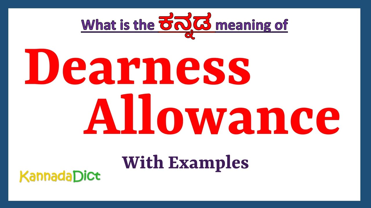 Dearness Allowance Meaning In Kannada Dearness Allowance In Kannada Dearness Allowance Meaning In Kannada Dearness Allowance In Kannada