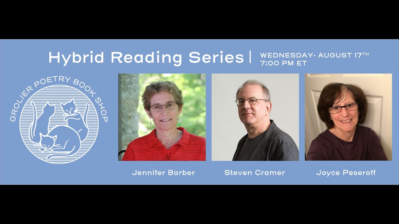 Grolier Hybrid Reading — Jennifer Barber, Steven Cramer and Joyce ...