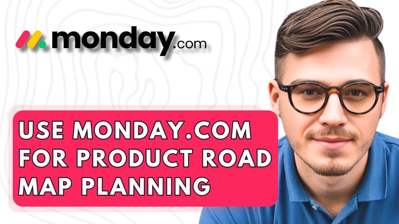 How To Use Monday.com For Product Road Map Planning [2026 Guide] - YouTube