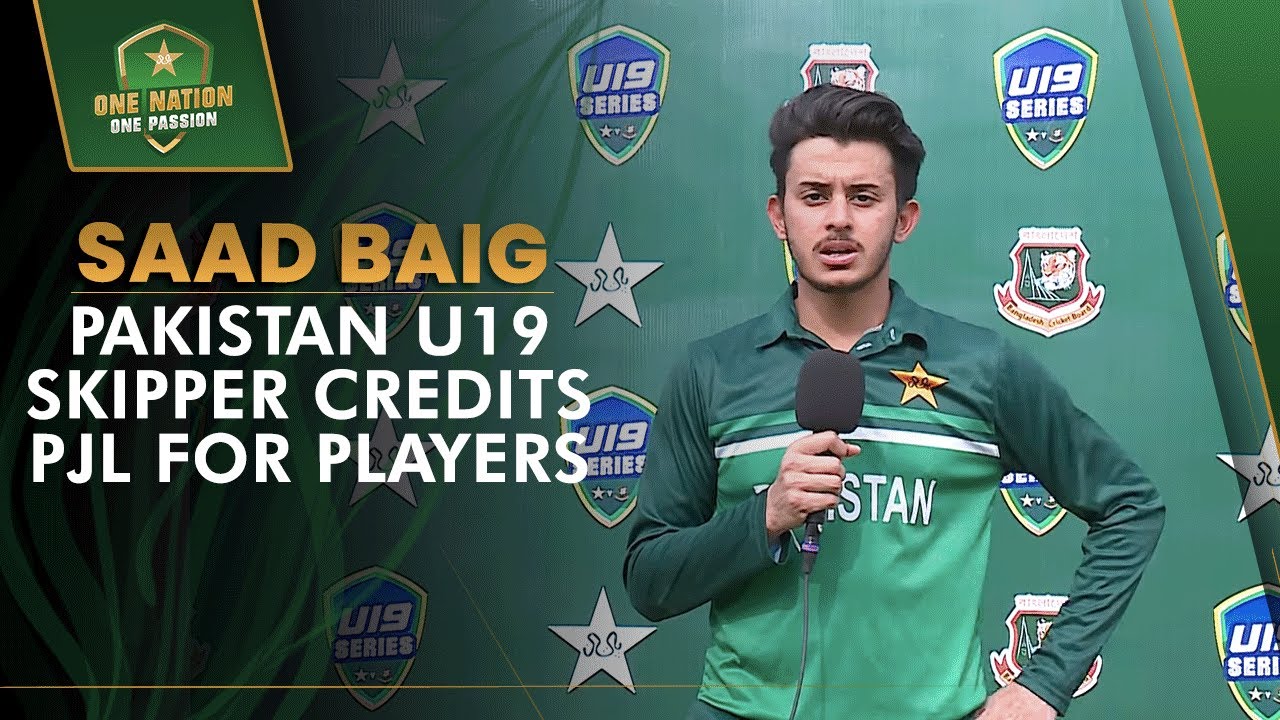 Pakistan U19 Skipper Saad Baig Credits PJL For Players' Performances In The T20 Series | PCB ...