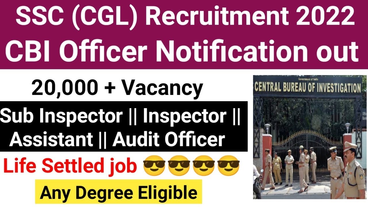 SSC Combined Graduate Level (CGL) Examination job notification 2022 ...