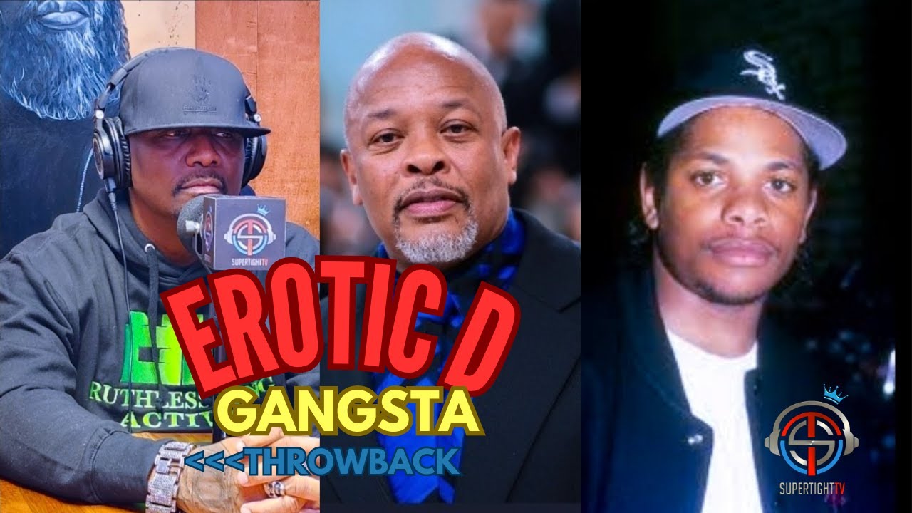 EROTIC D ON DR DRE+EAZY E "EAZY E WAS THE ONLY GANGSTA IN THE GROUP" - YouTube