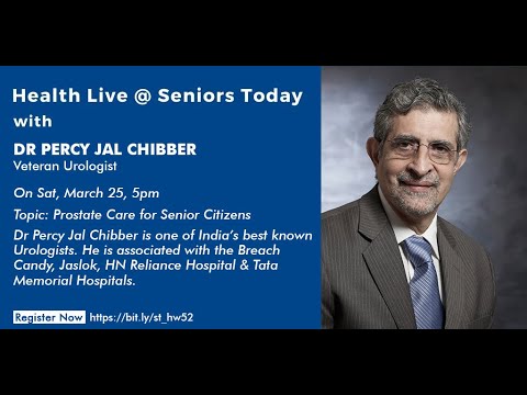 Prostate Care for Senior Citizens | Dr Percy Jal Chibber, Veteran ...