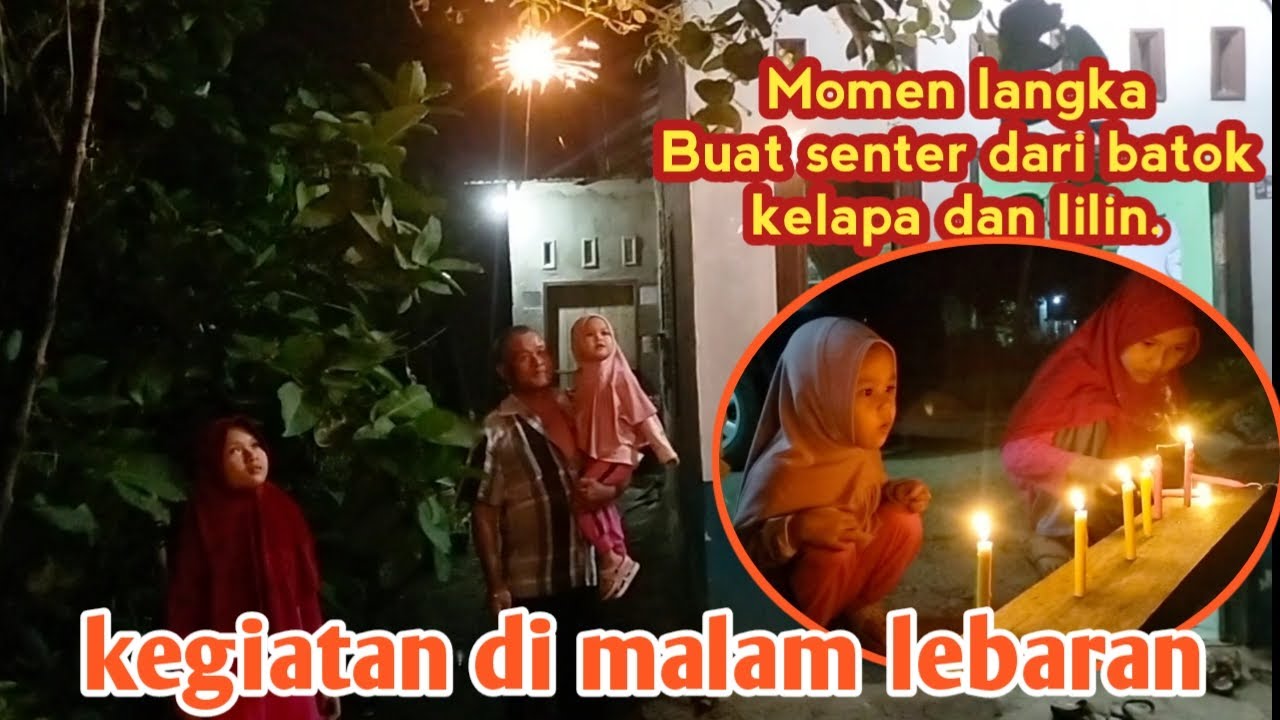 Main Kembang Api Dan Lilin Di Malam Lebaran ||Zahra Ketakutan ...