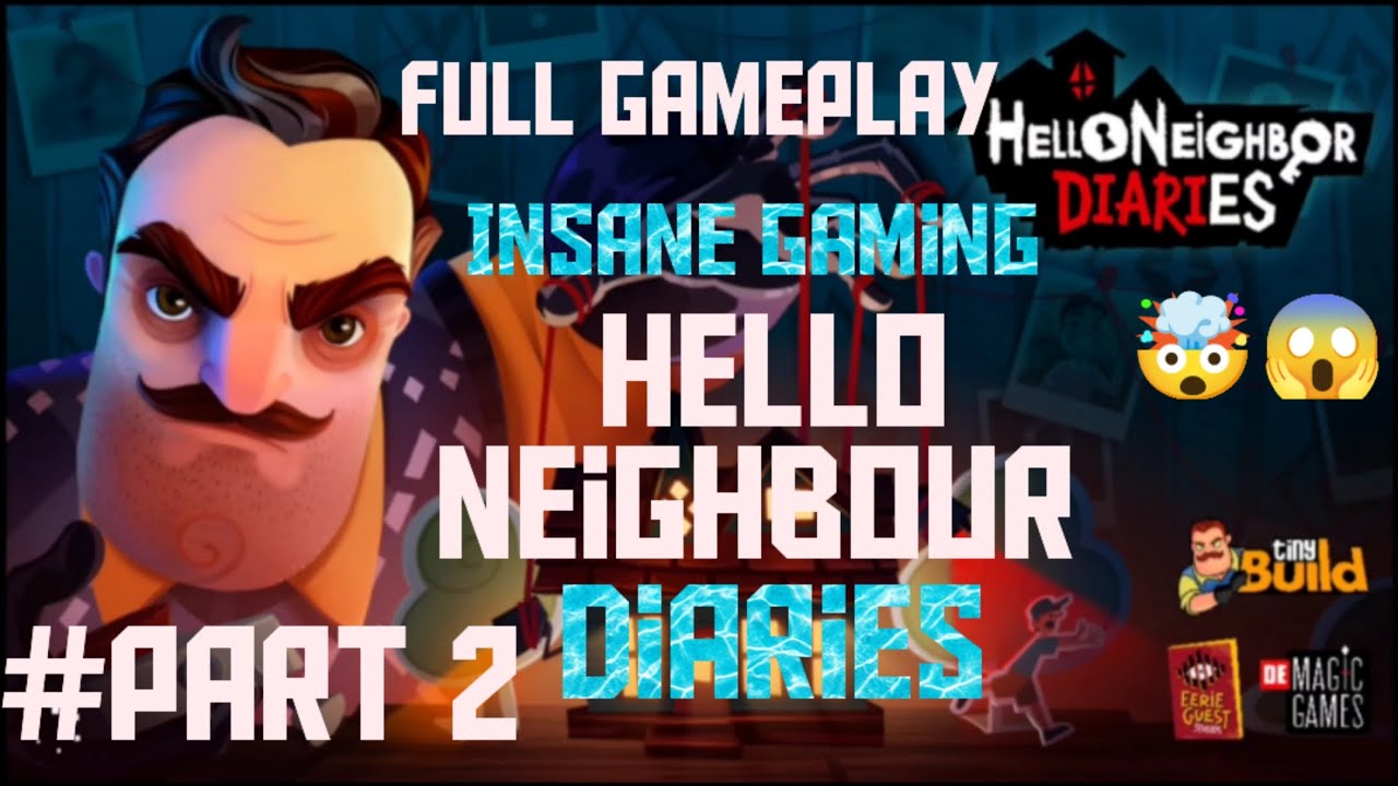 Hello neighbour diaries #part2 || InSAnE GaMiNG ||Fast voice over video ...