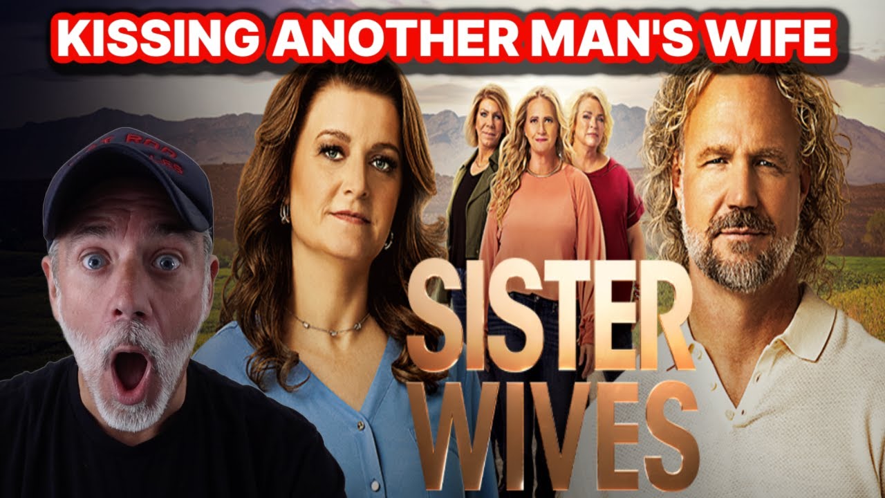 SISTER WIVES S20 E5 Reaction! This is MESSY! Kissing Another Man's Wife ...