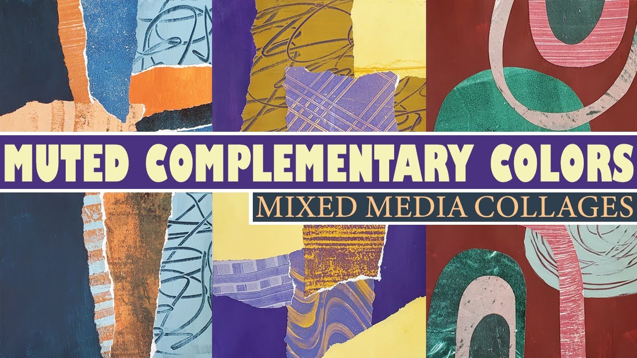 Creating 3 muted complementary colors mixed media collages - YouTube
