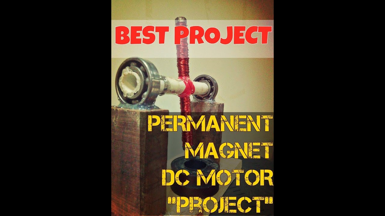 Permanent DC Motor || Electrical Machines Project || DC motor - YouTube
