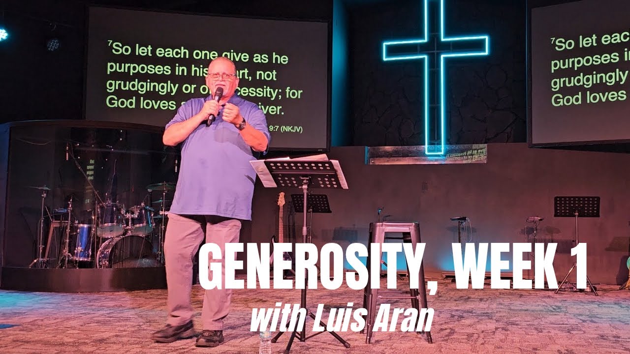 Generosity (Week 1) with Luis Aran - YouTube