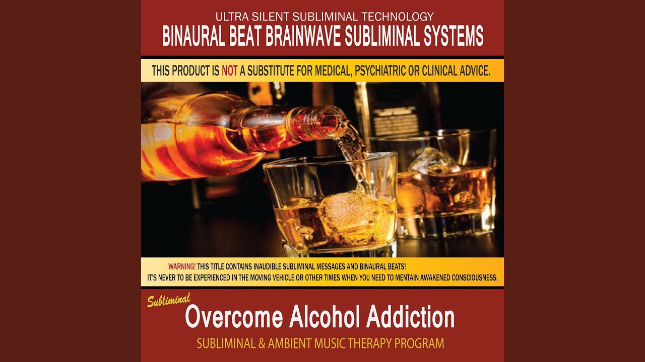 Overcome Alcohol Addiction - Subliminal & Ambient Music Therapy 1 - YouTube