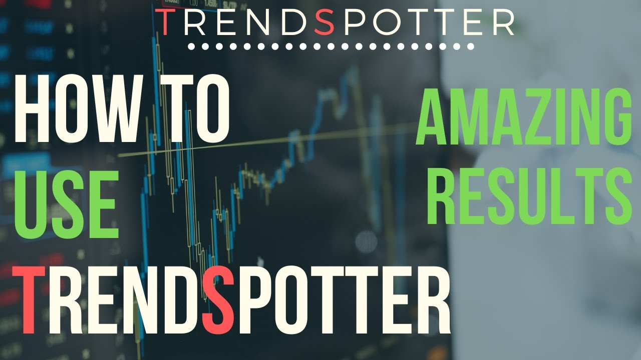 How to use TrendSpotter and get AMAZING results trading - YouTube