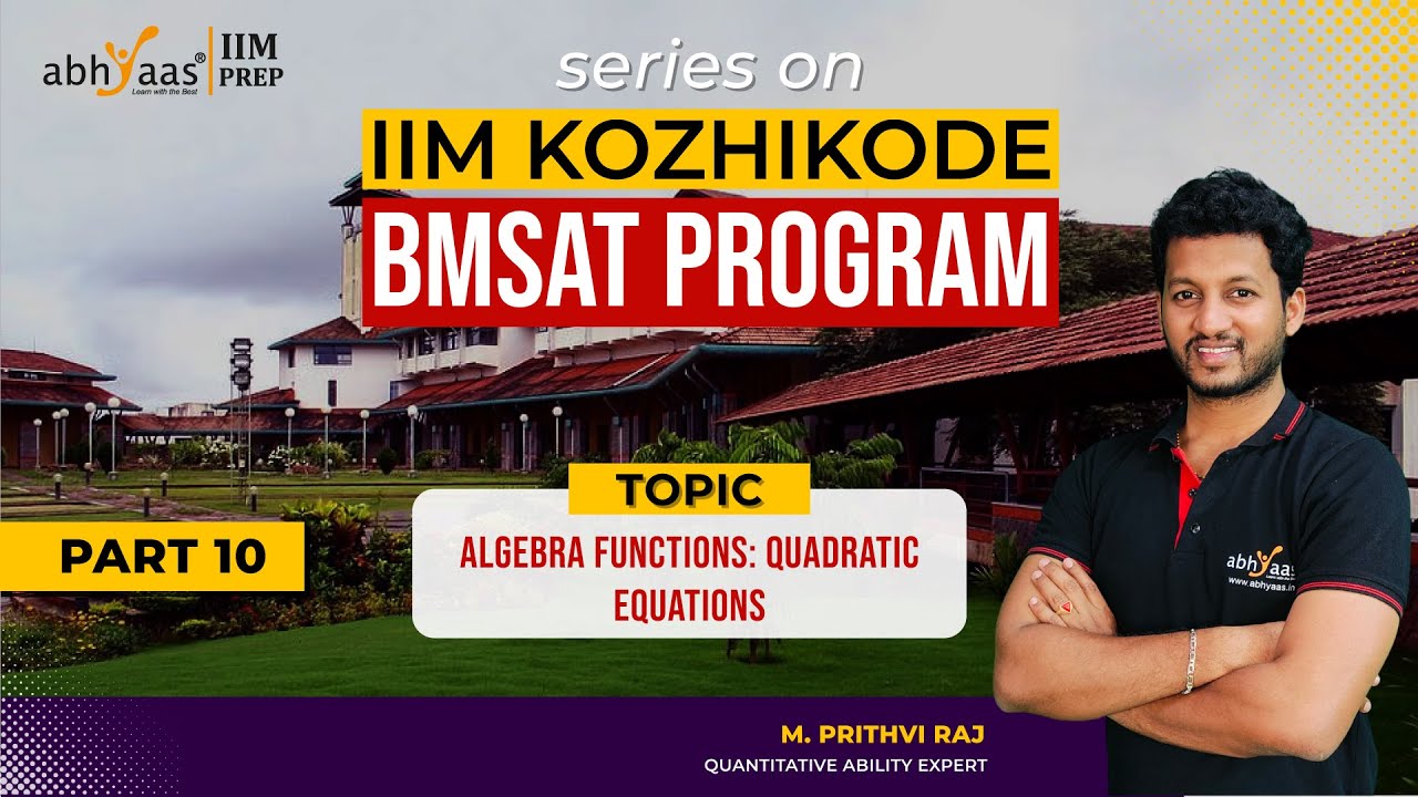 "IIM Kozhikode BMSAT: Algebra Functions - Quadratic Equations | Part 10 ...