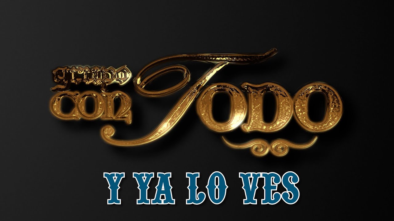 Y YA LO VES - GRUPO CON TODO (En Vivo) - YouTube