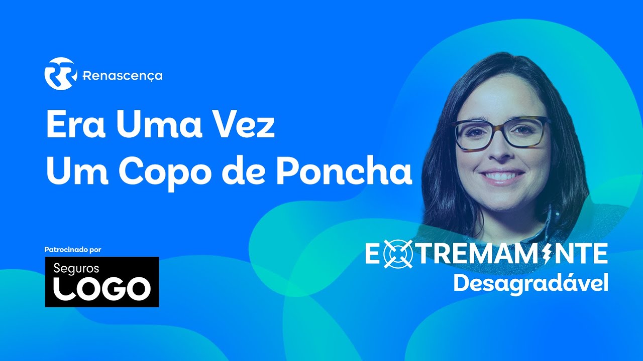 Era Uma Vez Um Copo de Poncha - Extremamente Desagradável - YouTube