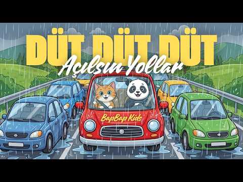 Düt Düt Düt | Açılsın Yollar | Eğlenceli Trafik Şarkısı - BapBap Kids