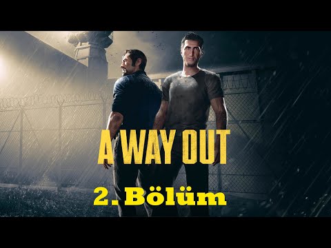 A Way Out Türkçe 2. Bölüm