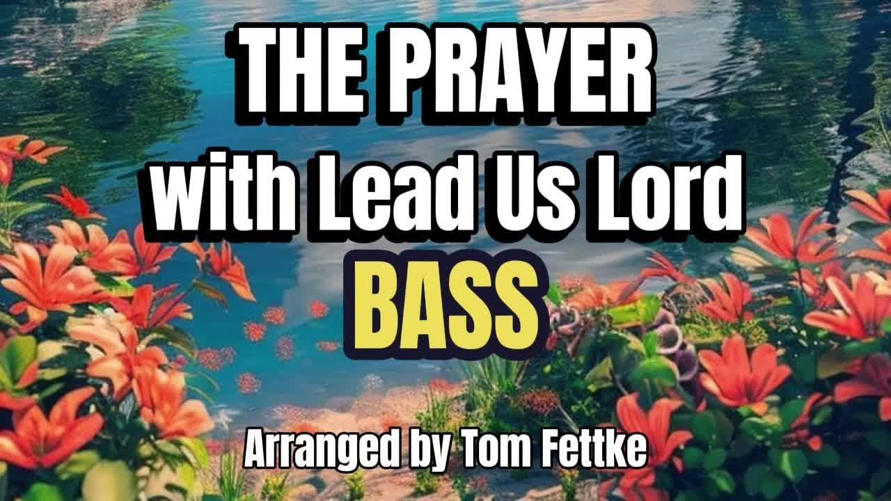 The Prayer with Lead Us Lord / BASS / Choir / Piano - Arranged by Tom ...