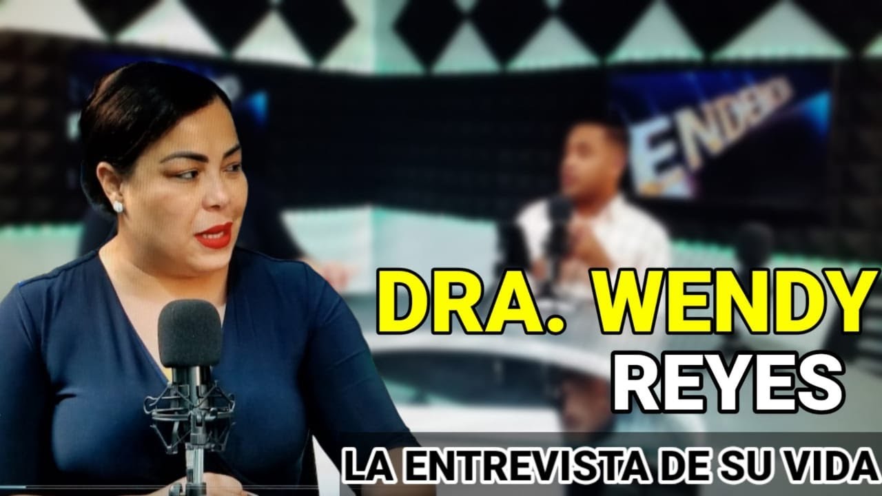 Dra Wendy Reyes la entrevista de su vida en Tendencia - YouTube