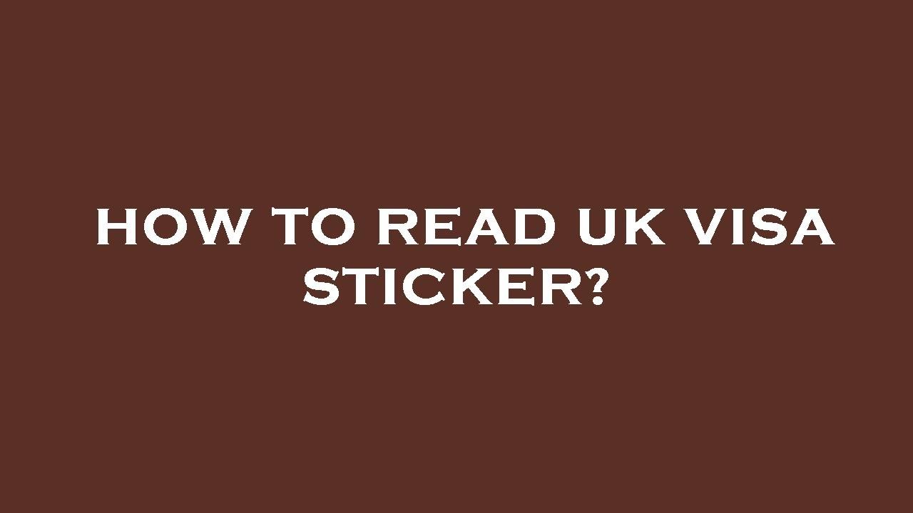 How To Read Uk Visa Sticker YouTube