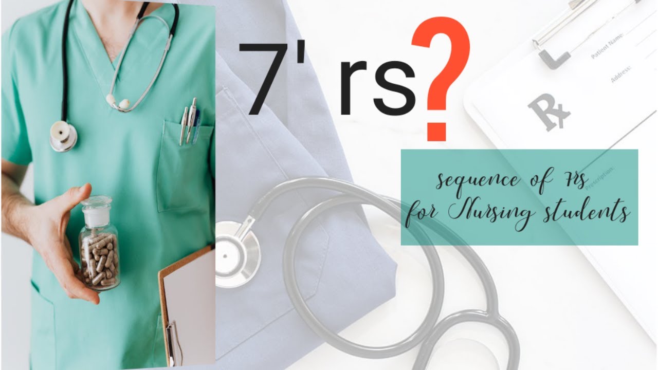 7 rights for medication administration | 7'rs in Nursing | Indian Nurse ...