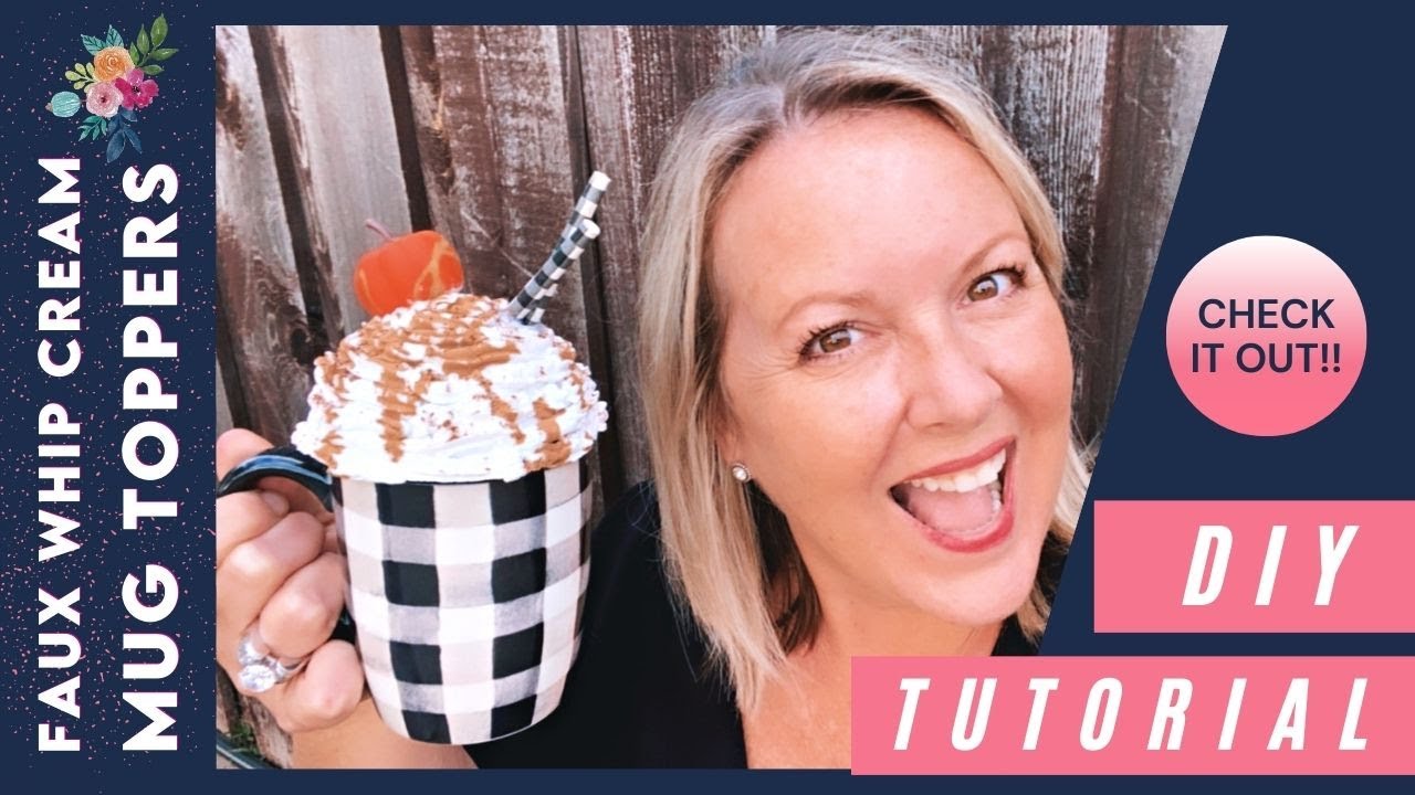 How to Make Faux Whipped Cream Mug Toppers - YouTube