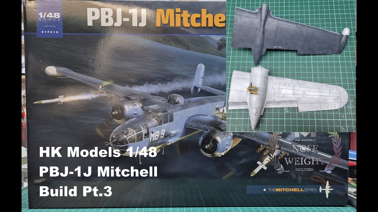 HK Models 1/48 PBJ-1J Mitchell Build Pt.3 - YouTube