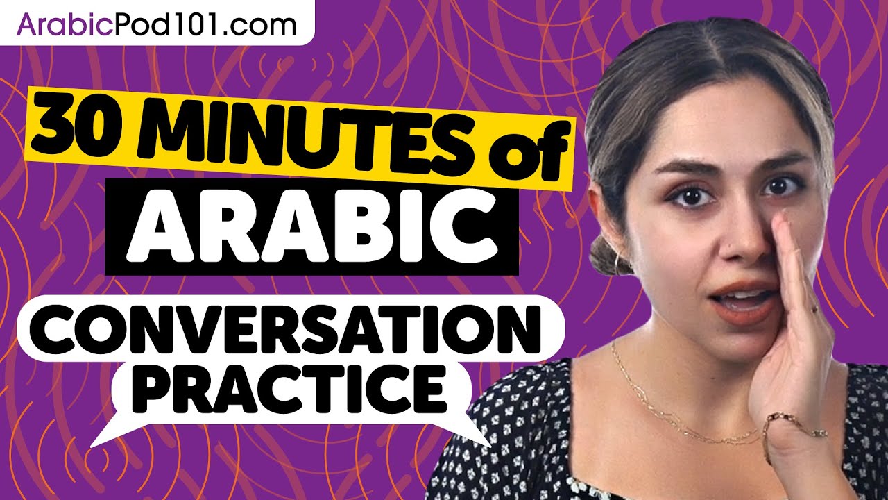 30 mins of Arabic Conversation Practice - YouTube