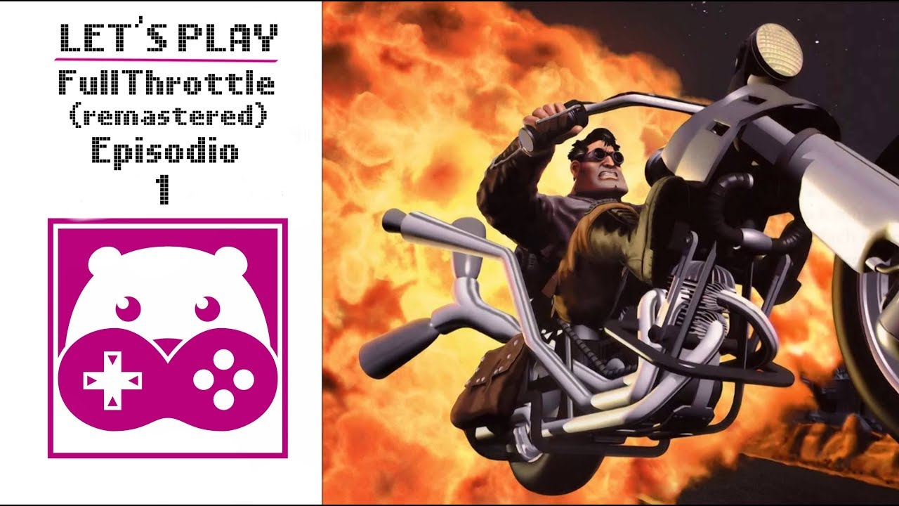 Let's Play - Fullthrottle (remastered) Ep.1 "Conoce a Ben" HD - YouTube