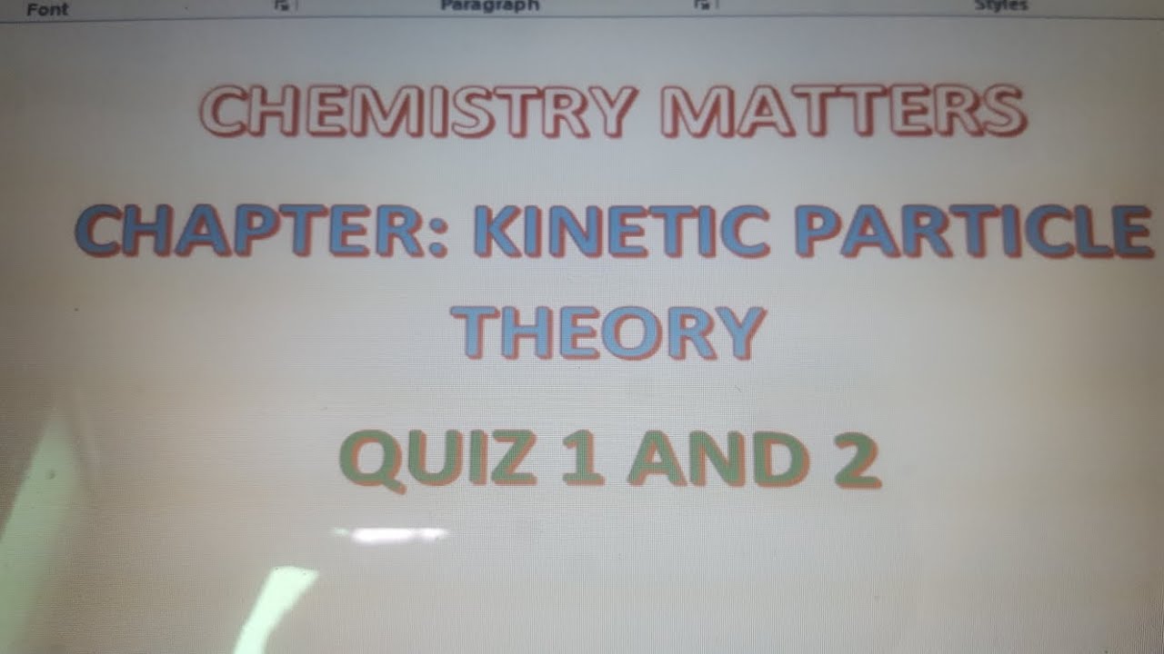 CHEMISTRY MATTERS || QUIZ 1 AND 2 WITH ANSWERS || KINETIC PARTICLE ...